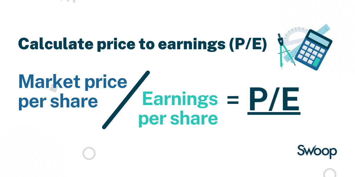 Price to earnings ratio calculator: Find your P/E | Swoop UK